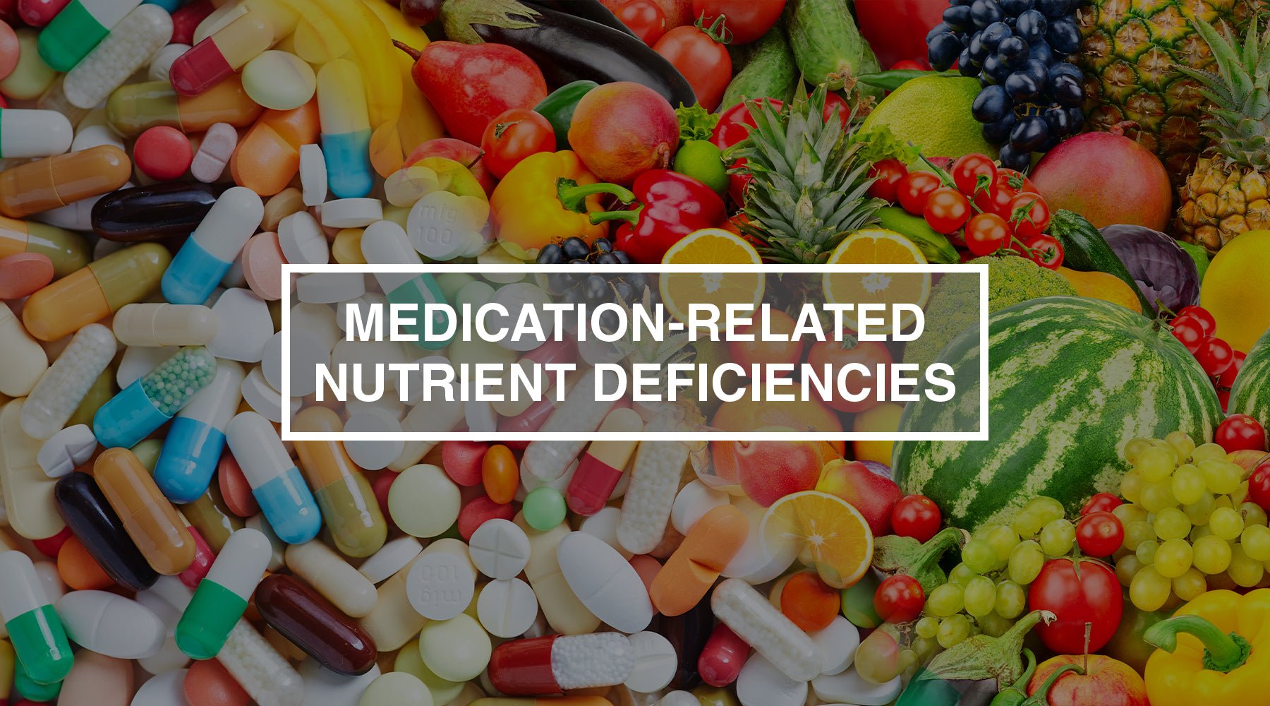 Medication-Related Nutrient Deficiencies – Nature's Lab